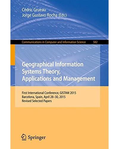 Geographical information systems theory, applications and management ...