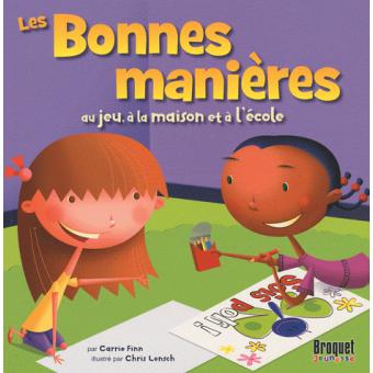 Les bonnes manières Au jeu, à la maison et à l'école - broché - Finn ...