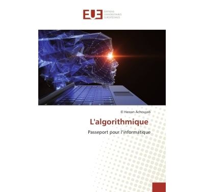 L'algorithmique - broché - El-Hassan Achouyab - Achat Livre | fnac