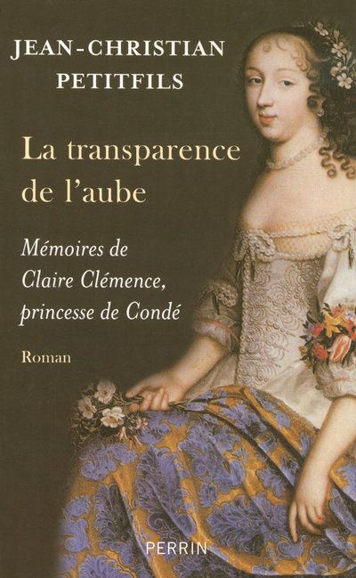La transparence de l'aube mémoires de Claire Clémence, princesse de ...