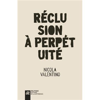 RECLUSION A PERPETUITE - broché - Nicola Valentino - Achat Livre | fnac