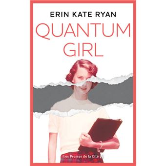 Quantum Girl - broché - Erin Kate Ryan, Nathalie Peronny - Achat Livre ...