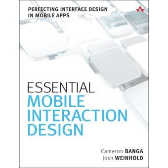 Essential mobile interaction design Perfecting interface design in ...