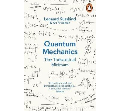 Quantum Mechanics: The Theoretical Minimum Leonard Susskind - broché ...