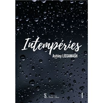 Intempéries - broché - Ashley Lissamash - Achat Livre | fnac