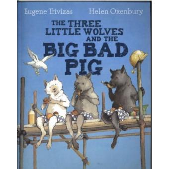 The three little wolves and the big bad pig - Poche - Eugène Trivizas ...