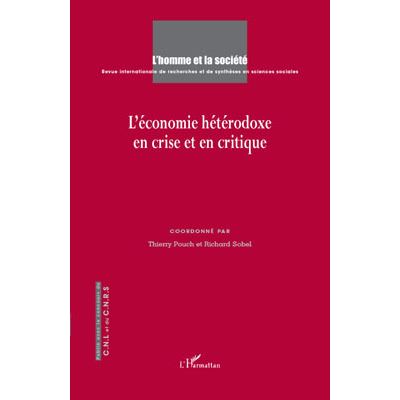 L'économie hétérodoxe en crise et en critique Tome 170 Tome 170 ...