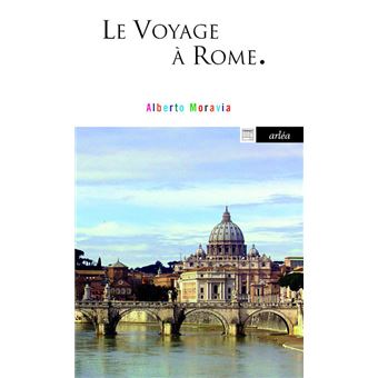 Le Voyage à Rome - broché - Alberto Moravia - Achat Livre | fnac