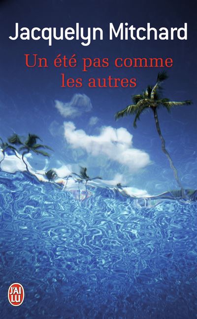 Un été pas comme les autres - broché - Jacquelyn Mitchard, Marianne ...