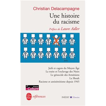 Une Histoire du Racisme Inédit - Poche - Christian Delacampagne - Achat ...