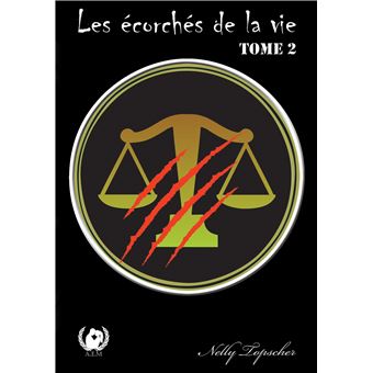 Les écorchés de la vie - Tome 2 Tome 2 - Les écorchés de la vie - Nelly ...