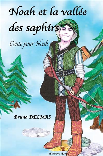 Noah et la vallee des saphirs CONTE POUR ENFANTS de 8 à 12 ANS - broché ...
