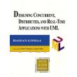 Designing concurrent, distributed, and real-time applications with UML - Poche - Hassan Gomaa ...