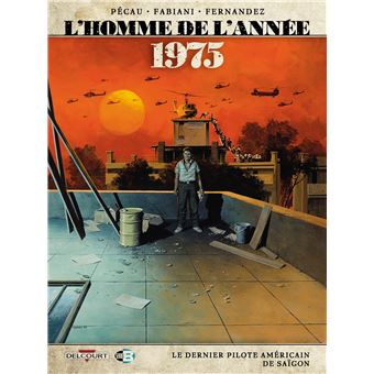 L'homme de l'année - 1975 Tome 17 - L'Homme de l'année T17 - Jean-Pierre Pécau, Daniele Fabiani ...