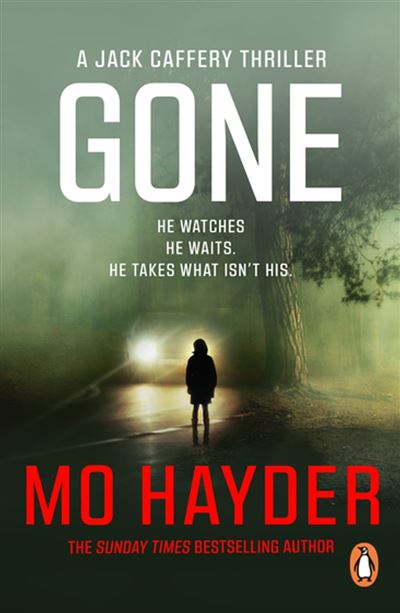 The Jack Caffery Novels - Jack Caffery 5 Tome 5 - Gone - Mo Hayder ...