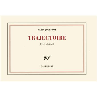Trajectoire Récit récitatif - Alain Jouffroy - Achat Livre | fnac