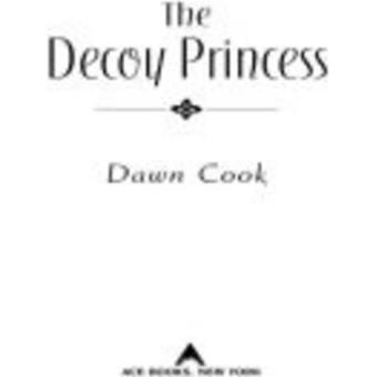 PRINCESS - Tome 1 - The Decoy Princess - Dawn Cook - ebook (ePub ...