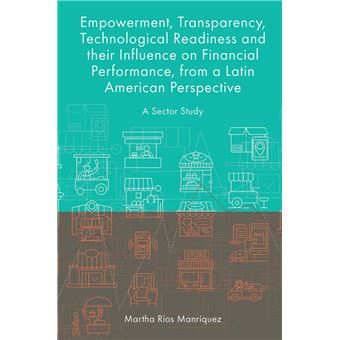 Empowerment, Transparency, Technological Readiness and their Influence on Financial Performance ...