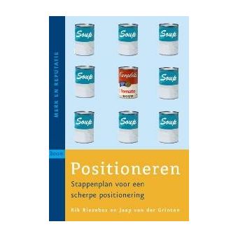 Merk en reputatie - stappenplan voor een scherpe positionering ...