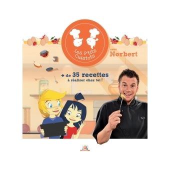 Les petits cuistots Plus de 35 recettes à réaliser chez toi ! Tome 3 ...