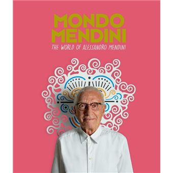 Mondo Mendini The World of Alessandro Mendini - cartonné - Alessandro ...