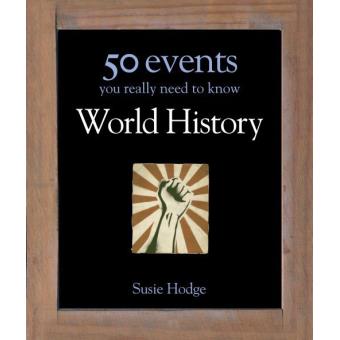 50 WORLD HISTORY THINGS YOU REALLY NEED - broché - Auteur, Ian Crofton ...