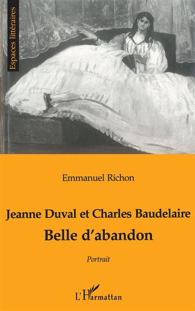 Jeanne duval et charles baudelaire Belle d'abandon - broché - Richon ...