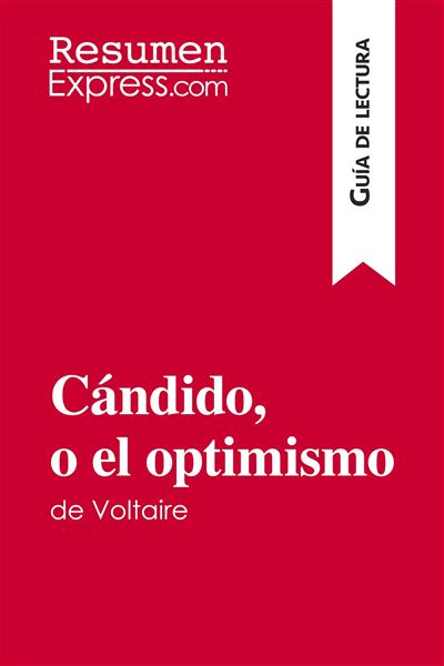 Cándido, o el optimismo de Voltaire (Guía de lectura) Resumen y ...