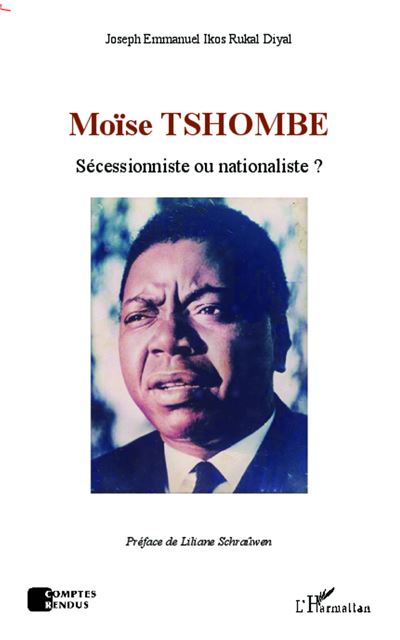 Moïse Tshombe Sécessionniste ou nationaliste ? - broché - Joseph ...