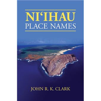 Ni'ihau Place Names - ebook (ePub) - John R. K. Clark, Keao NeSmith ...