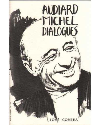 Audiard Michel - Dialogues Dialogues - broché - José Correa, José ...