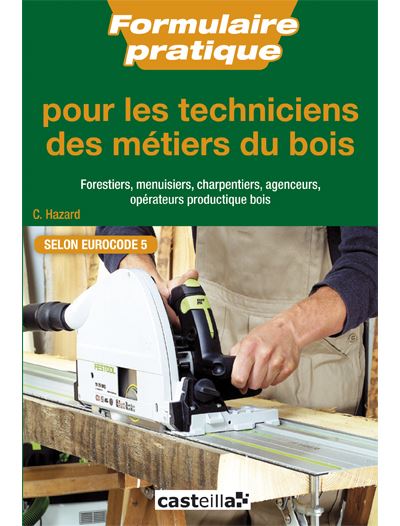 Formulaire pratique pour les techniciens des métiers du bois Bac Pro ...