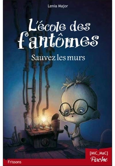 Le club des fantômes - Tome 2 - L'école des fantômes - T2 : Sauvez les ...