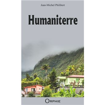 Humaniterre - broché - Jean Michel Philibert - Achat Livre | fnac