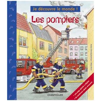 Les pompiers Je découvre le monde ! - broché - Collectif - Achat Livre ...