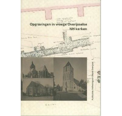 Publicaties Archeologische Depot Overijssel - Tome 1 - Opgravingen in ...