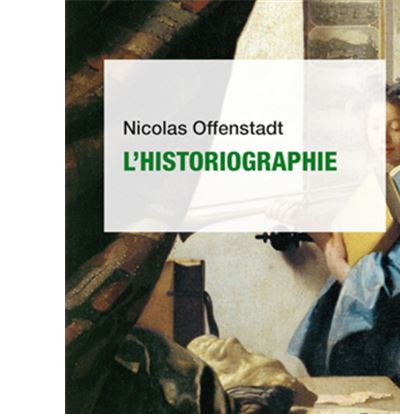 L'historiographie - Poche - Nicolas Offenstadt - Achat Livre | fnac