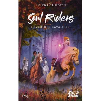 The Soul Riders - Tome 2 - Soul Riders - Tome 02 L'éveil des cavalières ...
