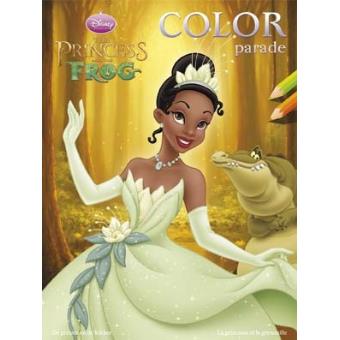 La Princesse Et La Grenouille - Disney color parade la princesse et la ...