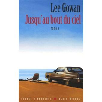 Jusqu'au bout du ciel - broché - Lee Gowan, Marc Amfreville - Achat ...