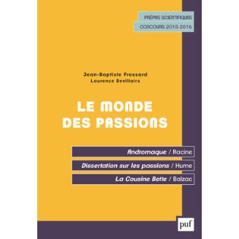 Le monde des passions Français-philo classes prépas scientifiques ...