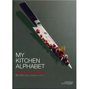 My Kitchen Alphabet - relié - Christophe Hardiquest - Achat Livre | fnac