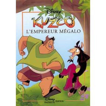 Kuzco l'Emepereur Mégalo - Kuzco l'empereur mégalo - Walt Disney - cartonné - Achat Livre | fnac