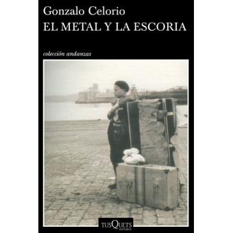 El metal y la escoria - broché - Gonzalo Celorio - Achat Livre | fnac
