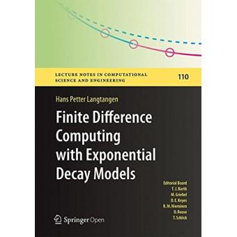 Finite difference computing with exponential decay models - relié - Hans Pet Langtangen - Achat ...