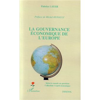 La gouvernance économique de l'Europe - broché - Fabrice Layer - Achat ...