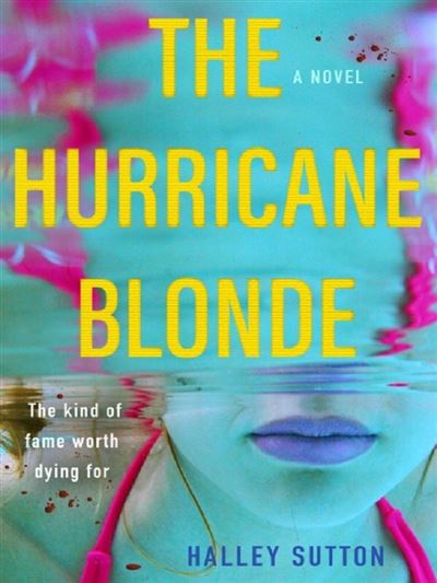The Hurricane Blonde - broché - Halley Sutton - Achat Livre ou ebook | fnac