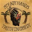 Truth In Comedy - Steady Hands - CD album - Achat & prix | fnac