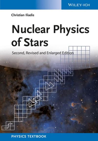 Nuclear physics of stars - relié - Christian Iliadis - Achat Livre ou ...