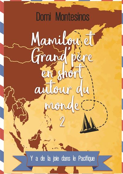 Mamilou et Grand-père en short autour du monde - 2 Y a de la joie dans ...